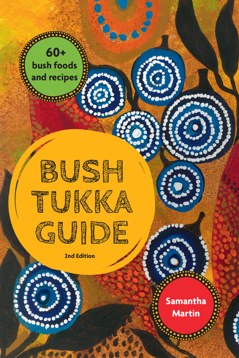 Bush Tukka Guide - 2nd Edition | FISH - Foundation for Indigenous ...