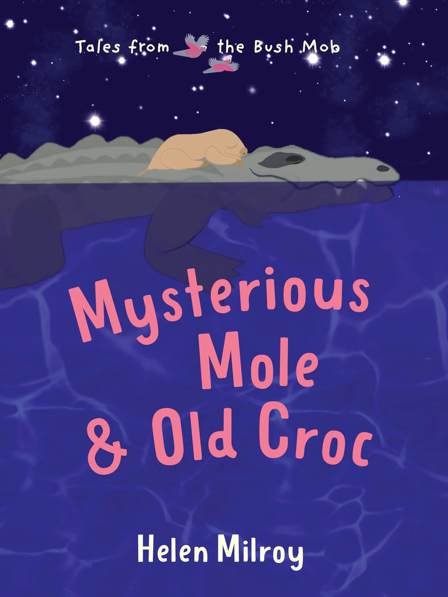 Mysterious Mole and Old Croc | FISH - Foundation for Indigenous ...